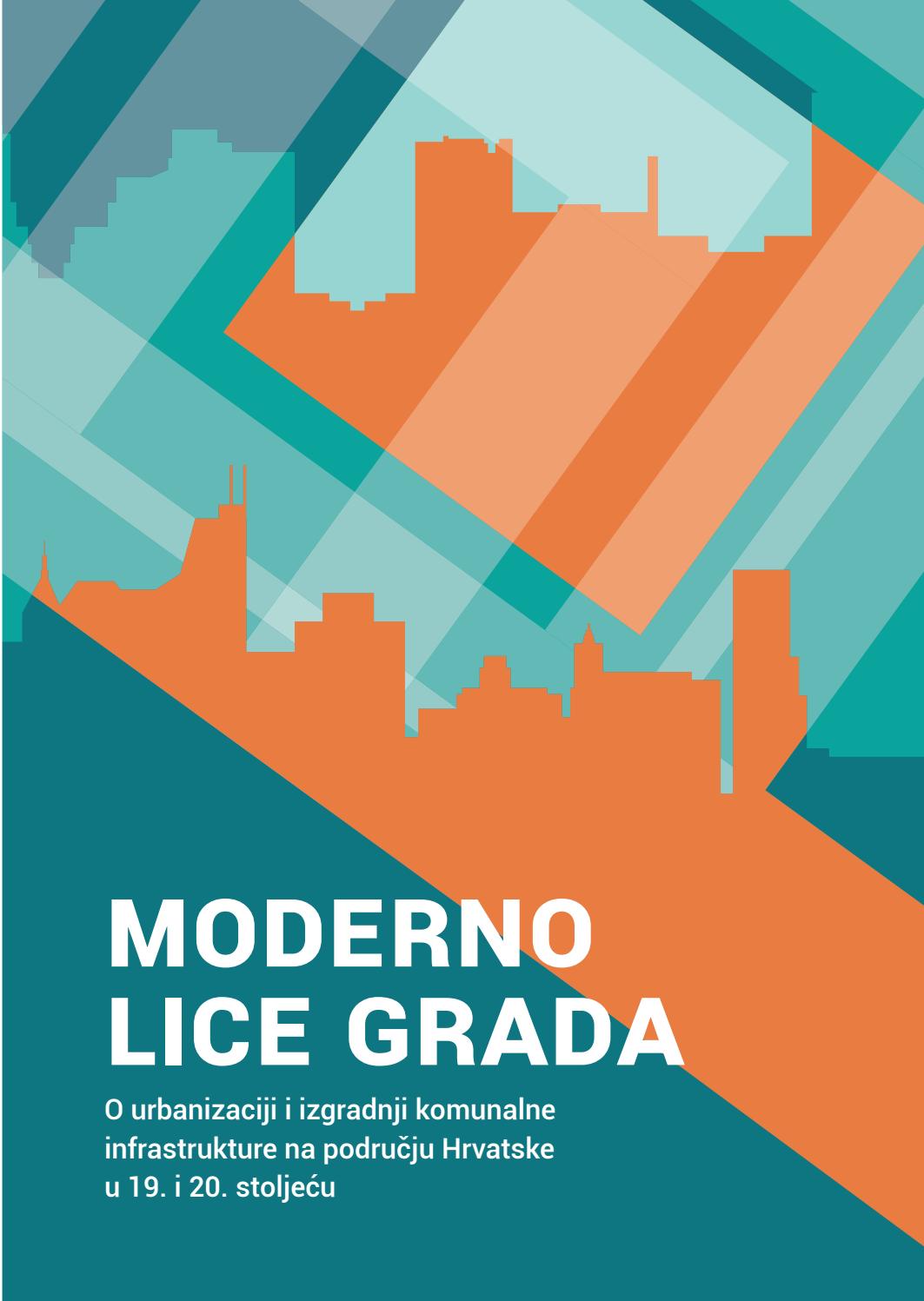 Moderno lice grada by Hrvatski insititut za povijest - Issuu