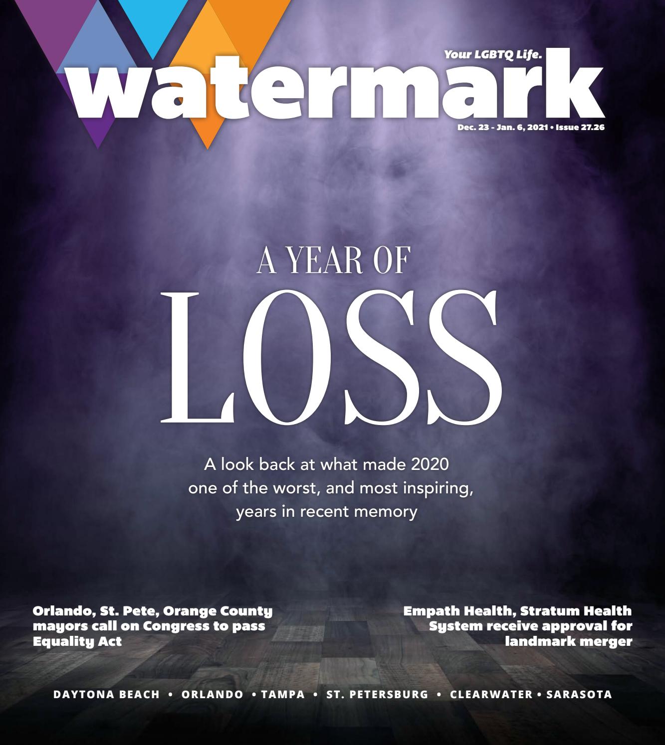 Watermark Issue 27.26: A Year of Loss by Watermark Publishing Group - Issuu