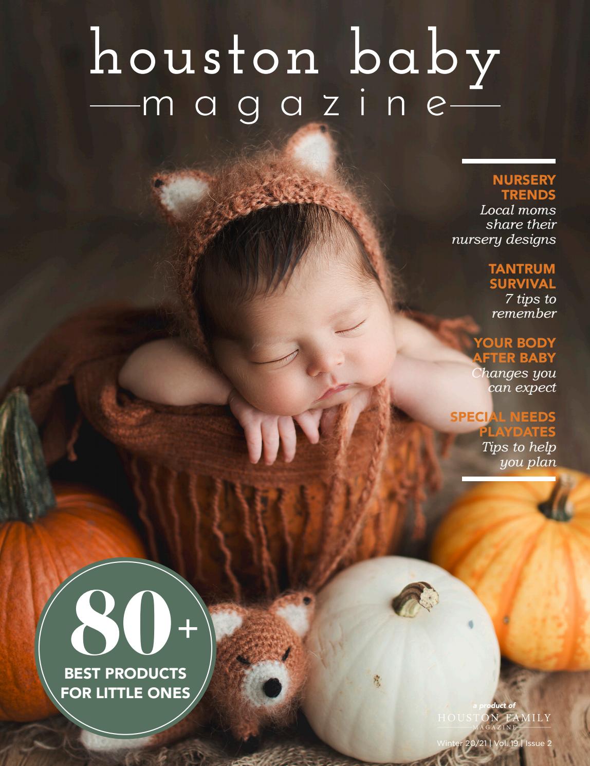 Houston Baby Magazine- Winter 20/21 by Houston Family Magazine - Issuu