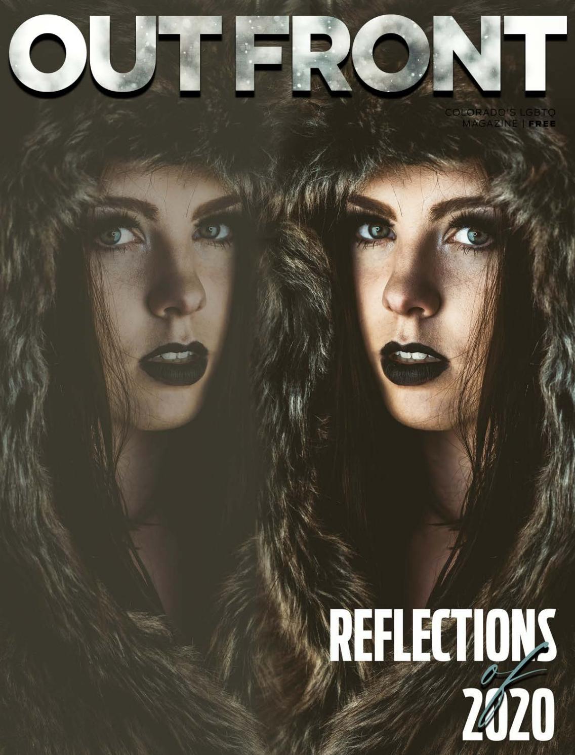 December 23, 2020 : Reflections 2020 by OUT FRONT Magazine - Issuu