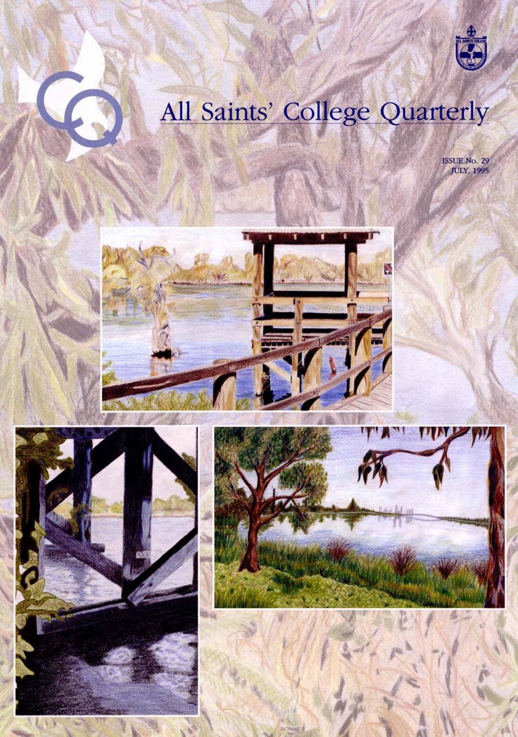 College Quarterly July 1995 - Issue 29 by All Saints' College - Issuu