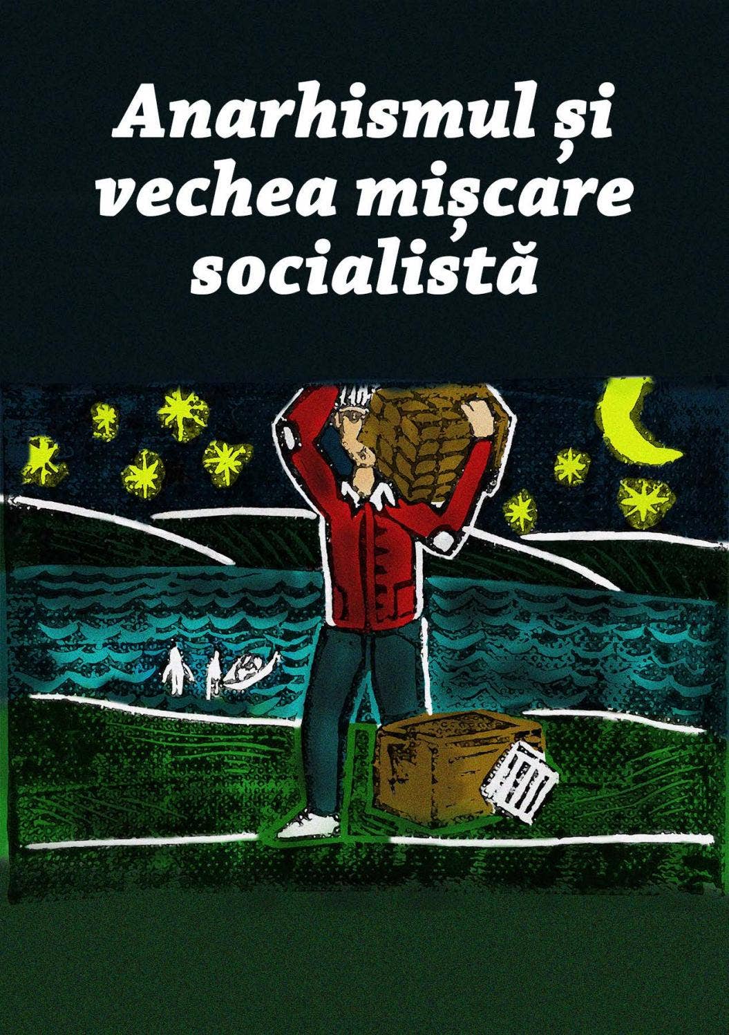 Anarhismul și vechea mișcare socialistă by Pagini Libere - Issuu