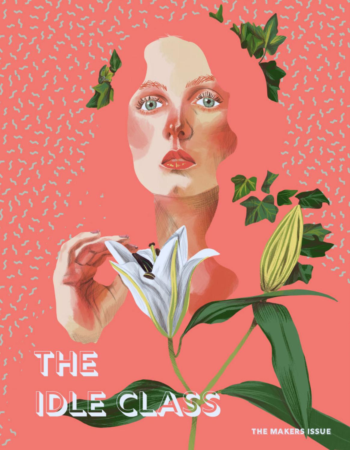 The Idle Class: Winter 2020 - The Makers Issue by The Idle Class - Issuu