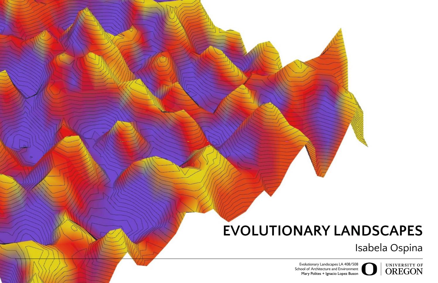 EVOLUTIONARY LANDSCAPES - Isabela Ospina - UO 2021 LA 408/508 by MAPS ...