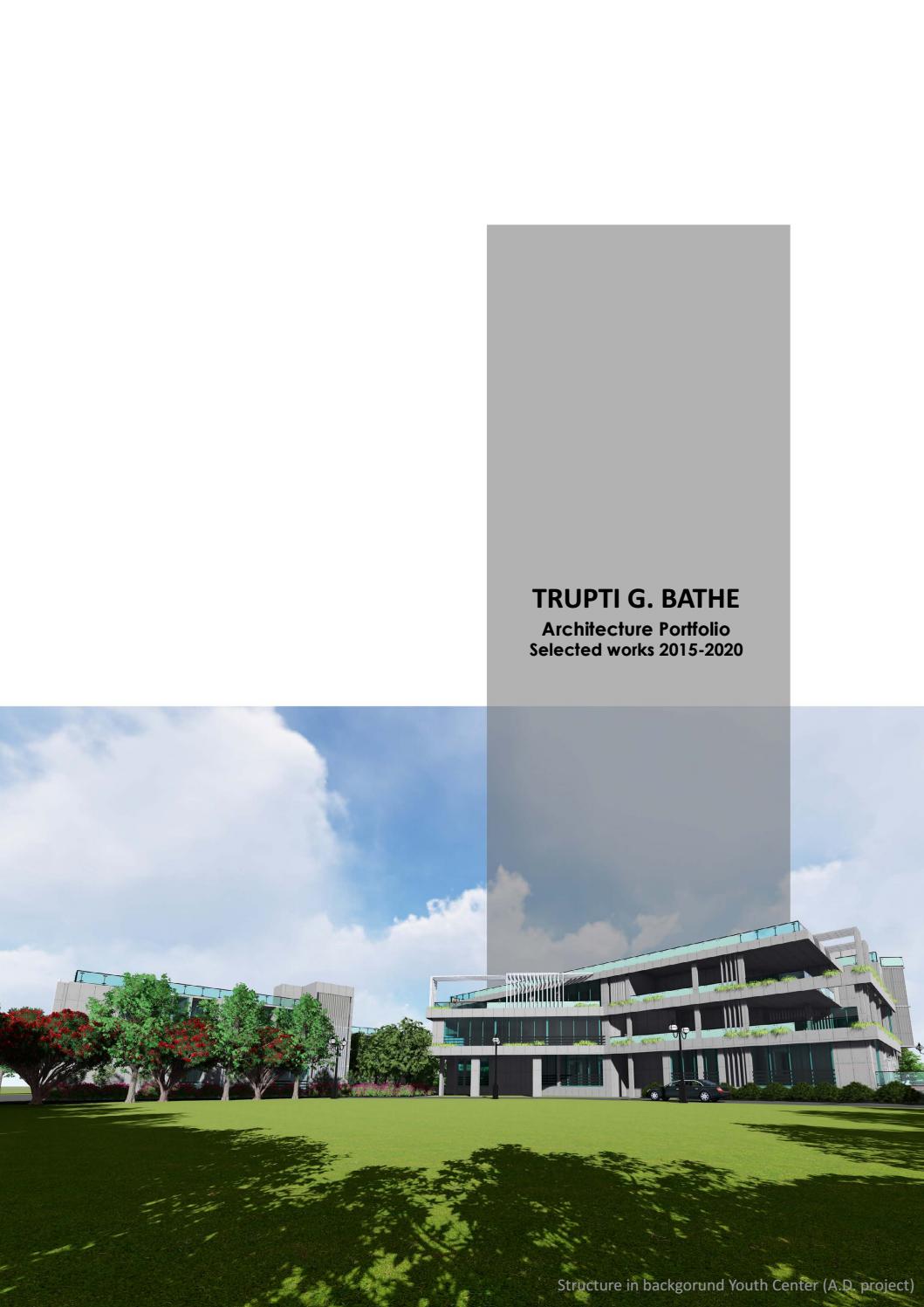 Architecture CV portfolio Graduate indian. by Trupti Bathe - Issuu