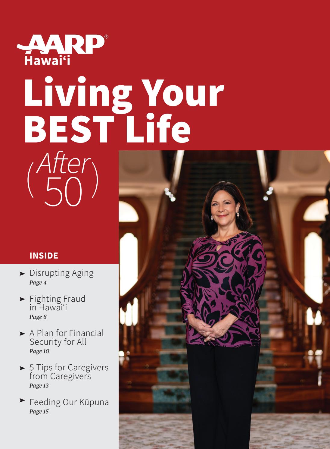 AARP Hawai‘i: Living Your Best Life by PacificBasin Communications - Issuu