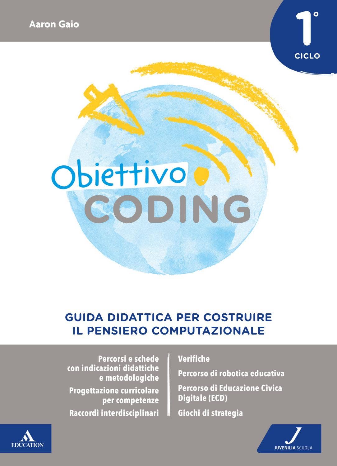 Obiettivo coding - Primo ciclo by Mondadori Education - Issuu