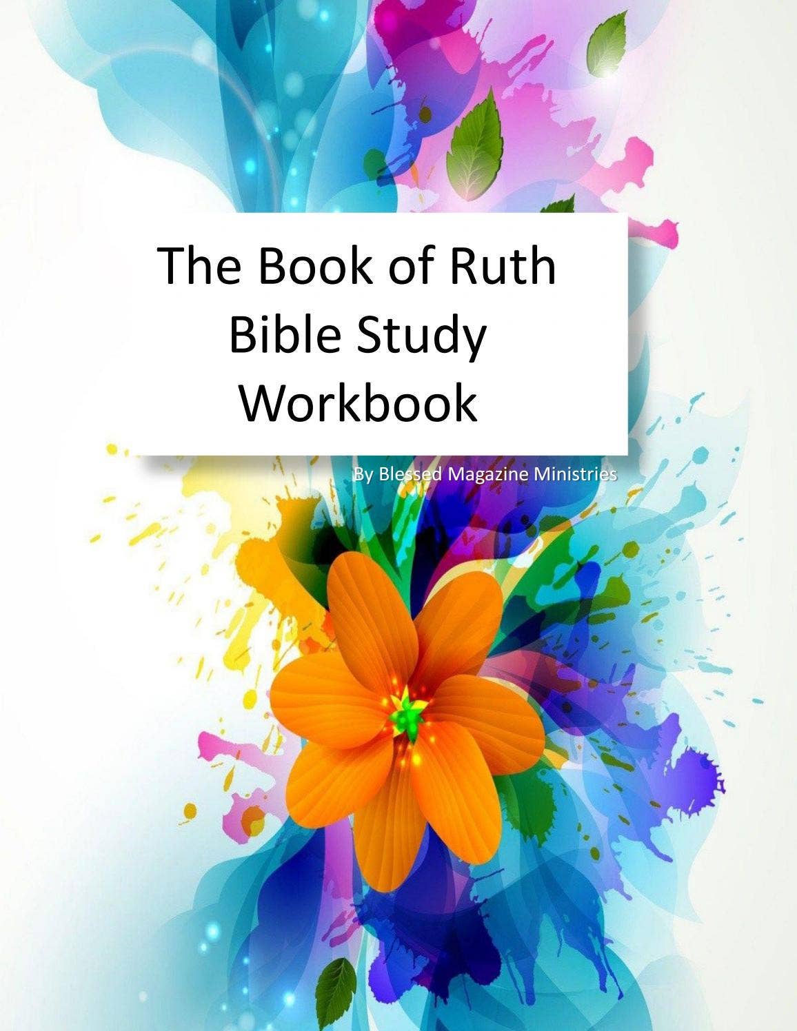 The Book of Ruth Bible Study Workbook by Blessed Magazine Ministries ...