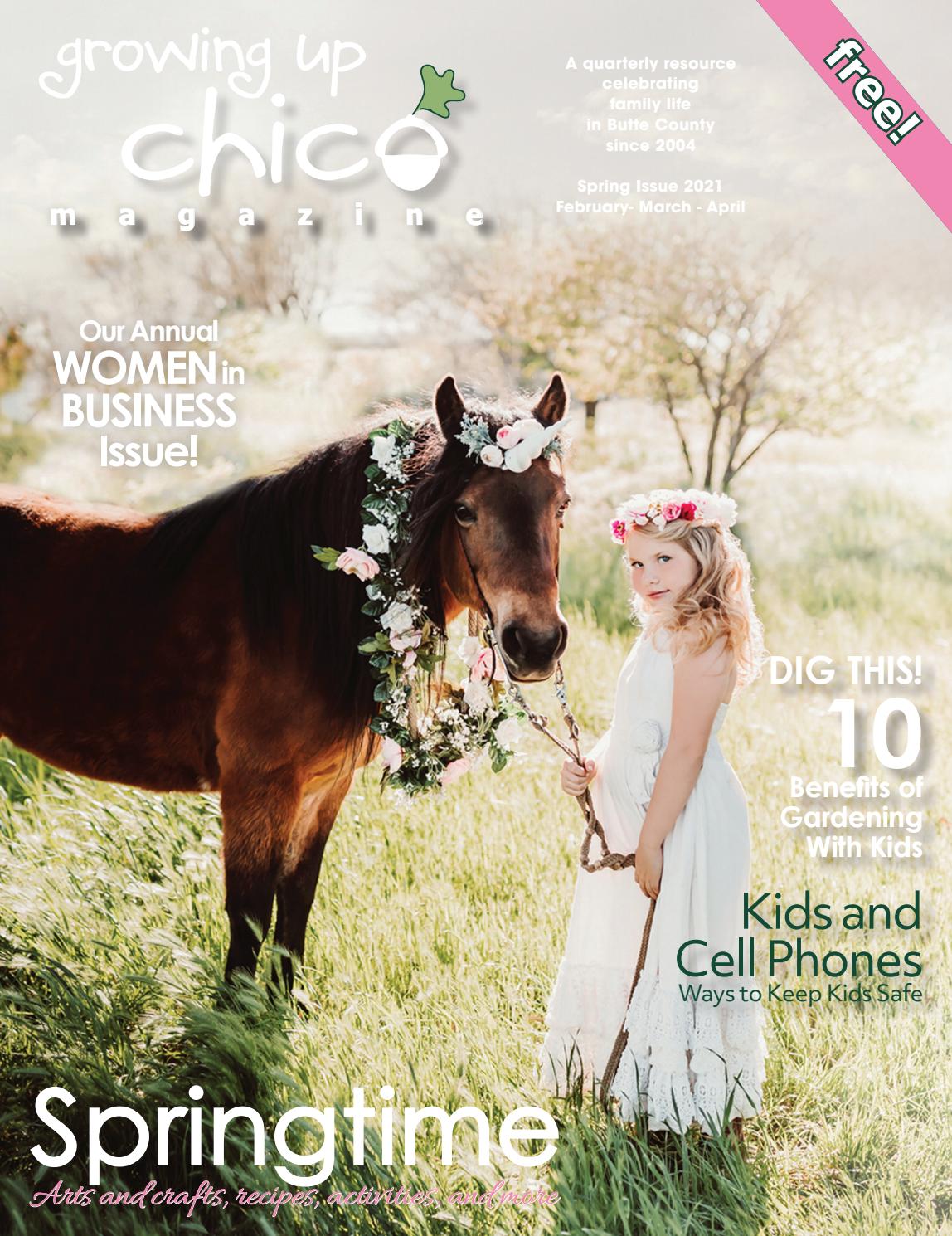 Growing Up Chico Spring 2021 by Growing Up Chico Magazine - Issuu