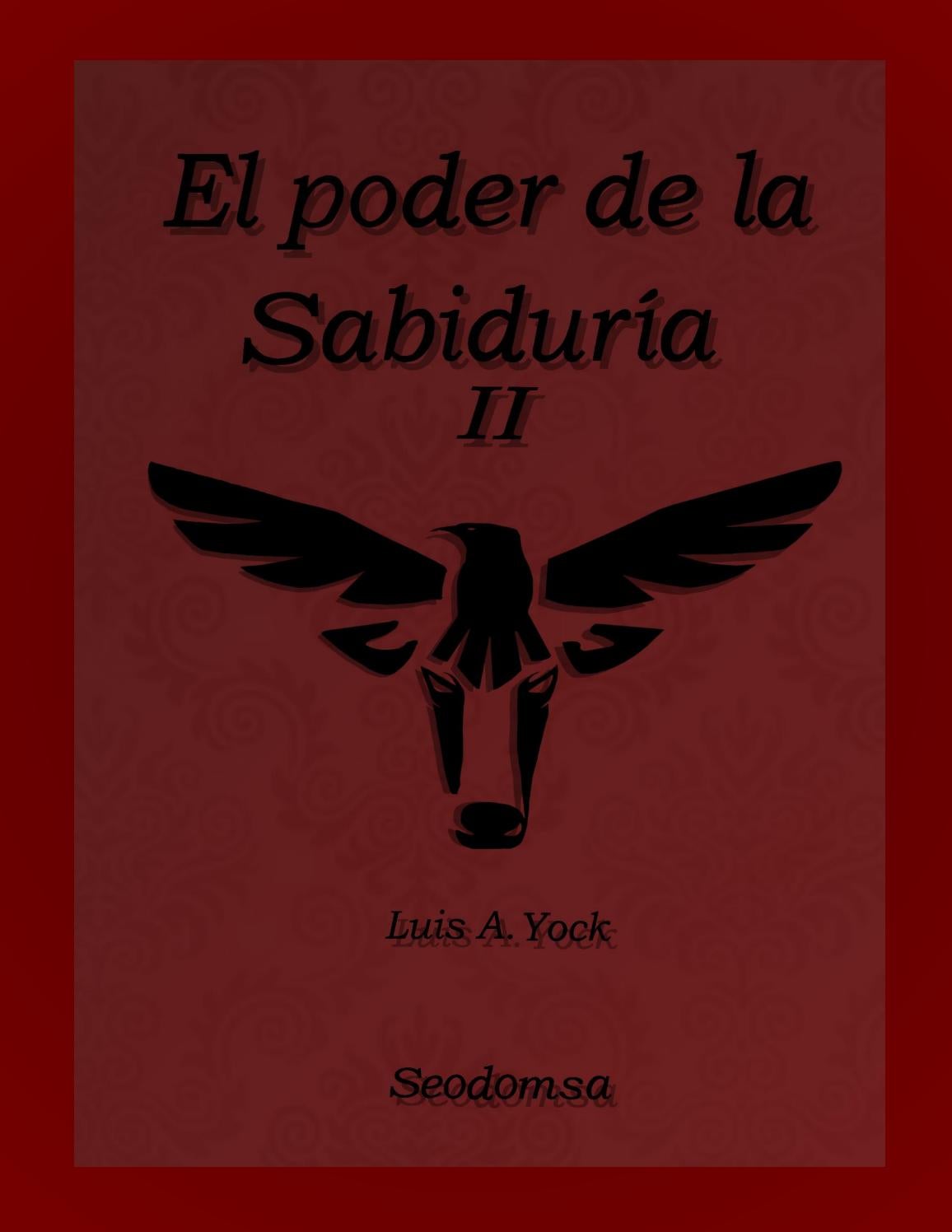 El Poder de la Sabiduría by Luis A. Yock - Issuu