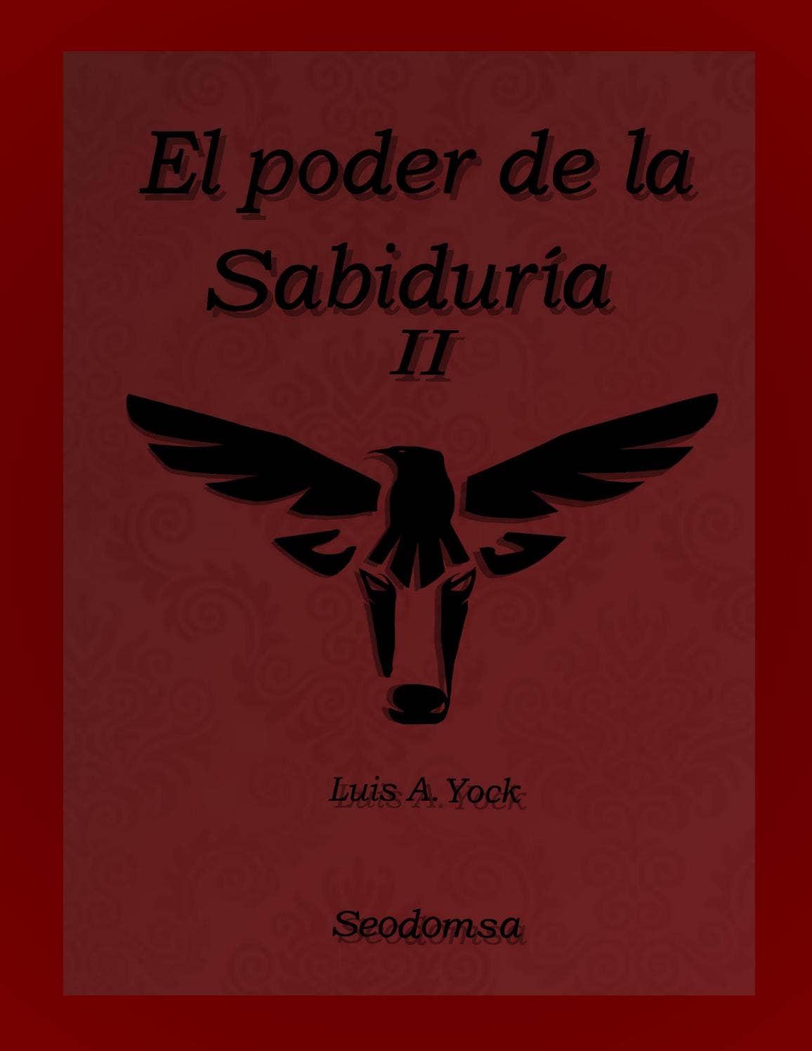 El Poder de la Sabiduría by Luis A. Yock - Issuu