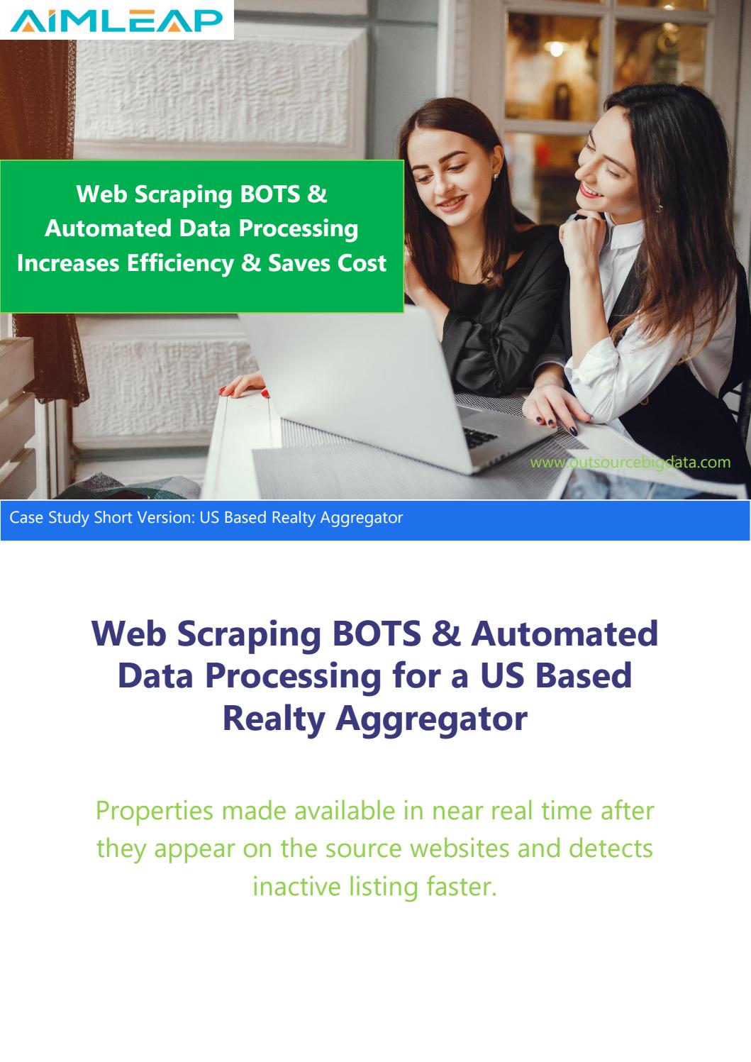Web Scraping BOTS & Automated Data Processing for a US Based Realty Aggregator by AIMLEAP ...