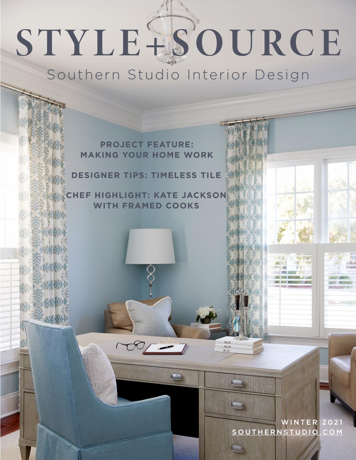 Style + Source Magazine, Winter 2021 by SouthernStudioInteriorDesign ...