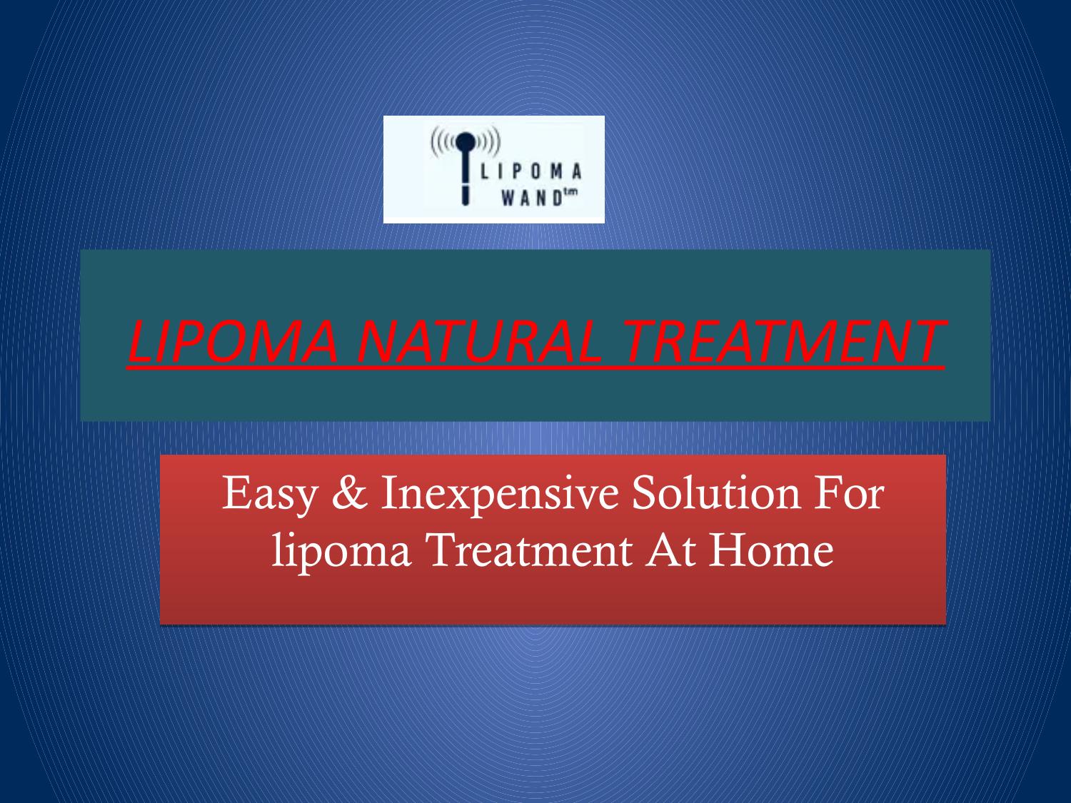 Get a Natural Solution for Lipoma Treatment at Home by Lipoma Wand - Issuu