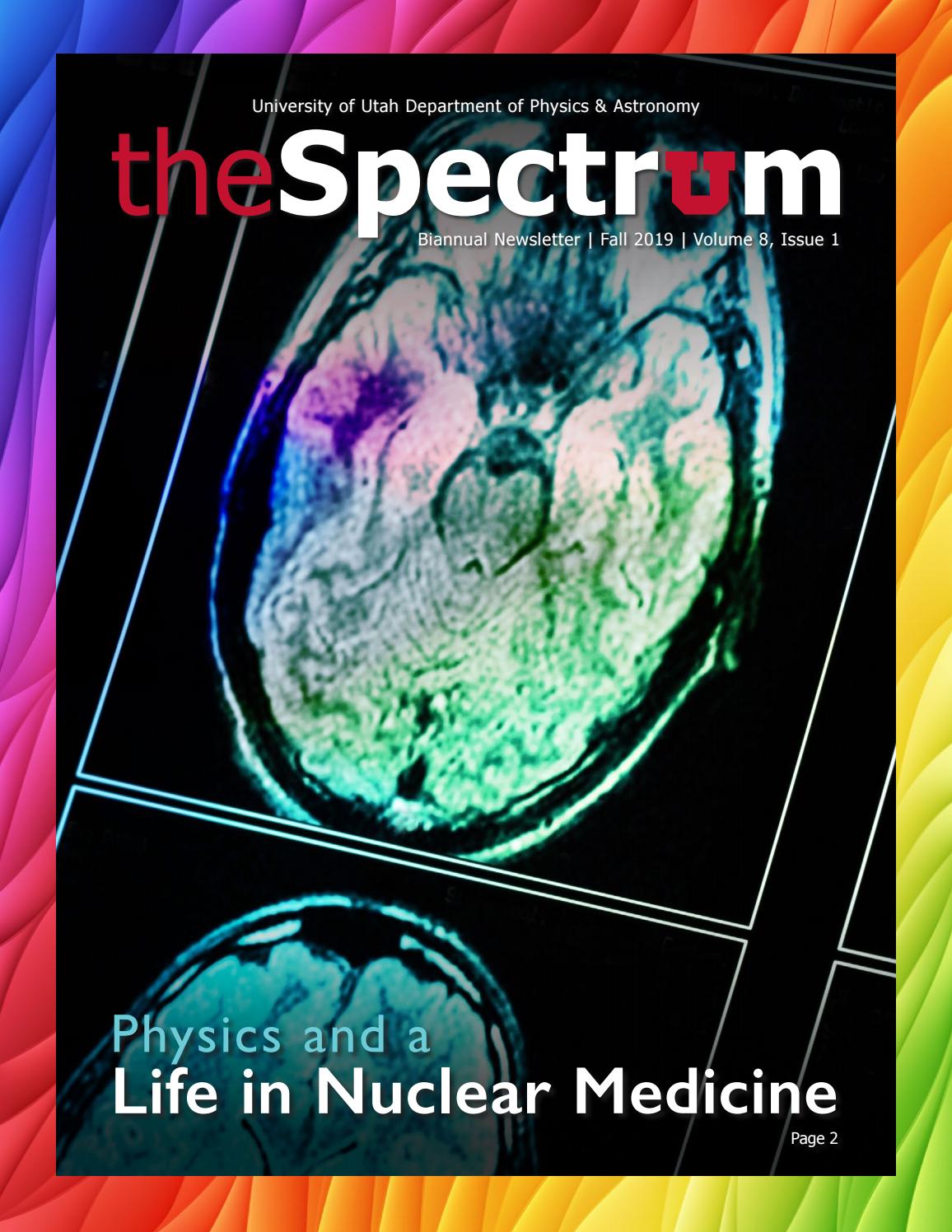 the Spectrum - Fall 2019 by University of Utah - College of Science - Issuu