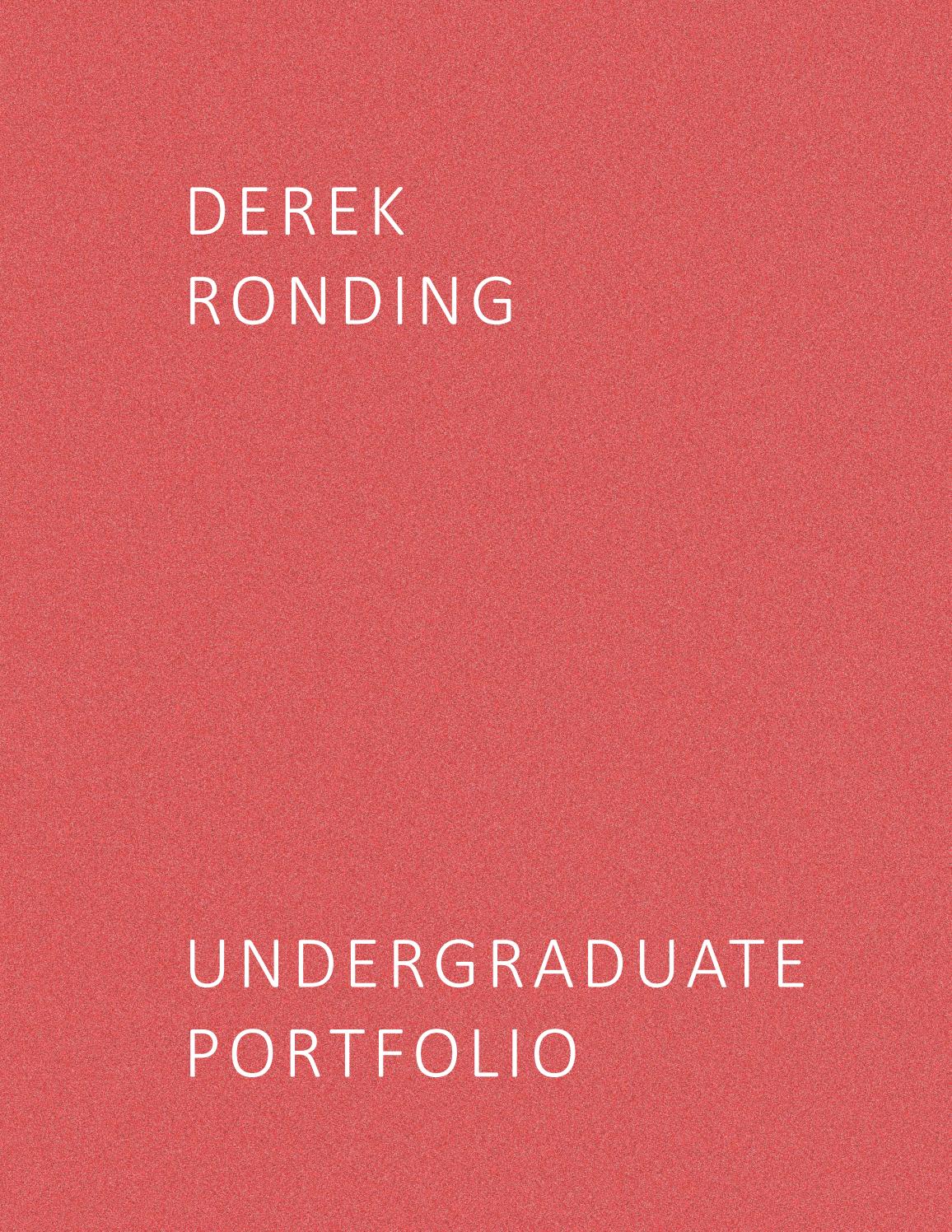 Derek Ronding Undergraduate Portfolio by Derek Ronding - Issuu