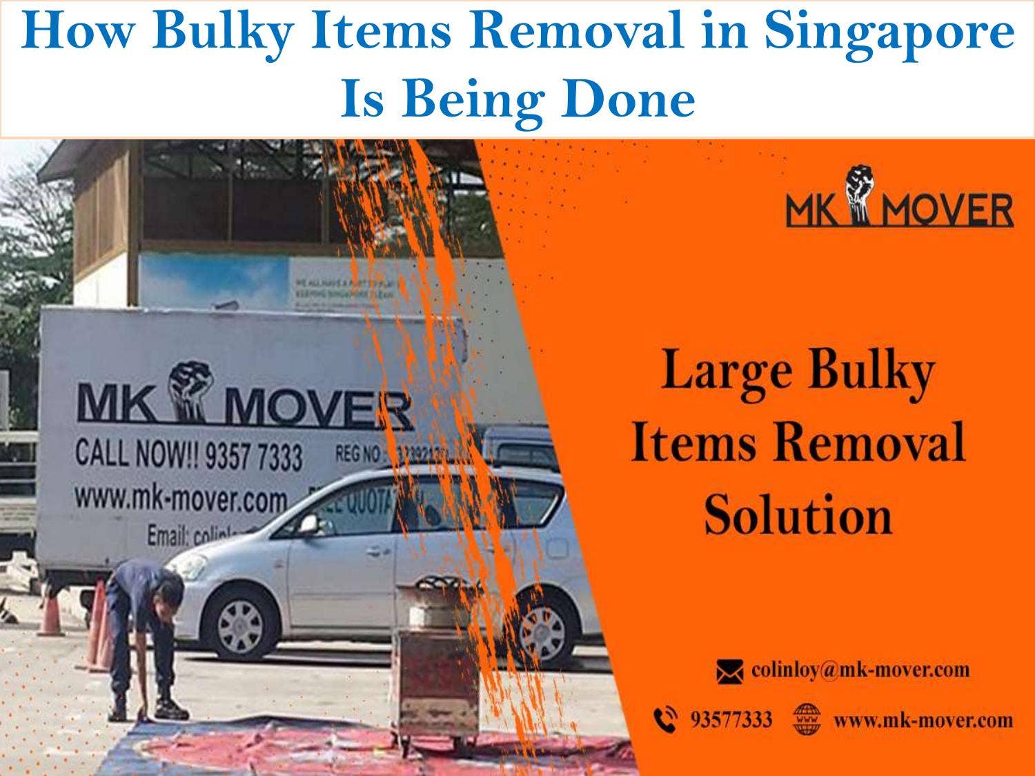 How Bulky Items Removal in Singapore Is Being Done by MK Mover - Issuu