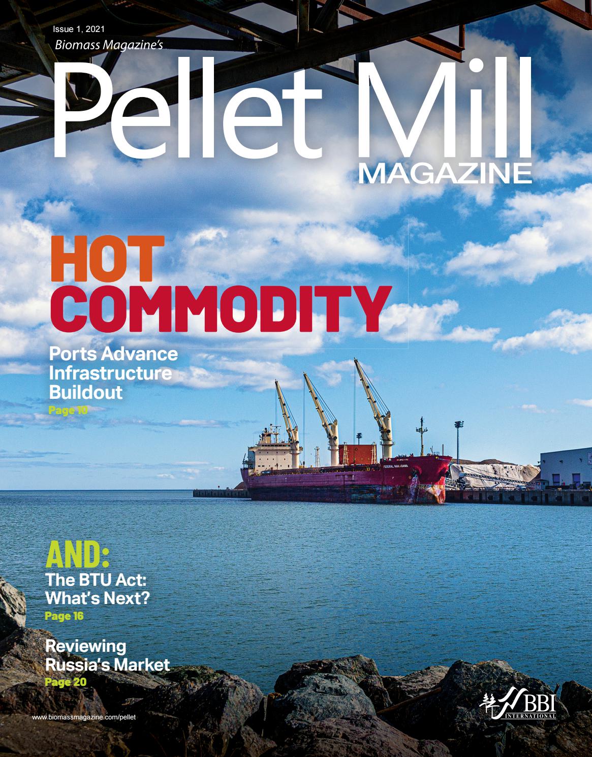 2021 Issue 1 - Pellet Mill Magazine by BBI International - Issuu