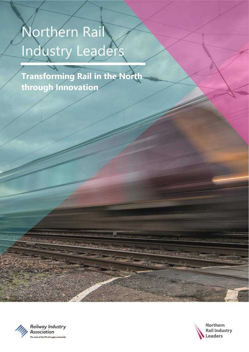 Transforming Rail in the North through Innovation by Railway Industry ...