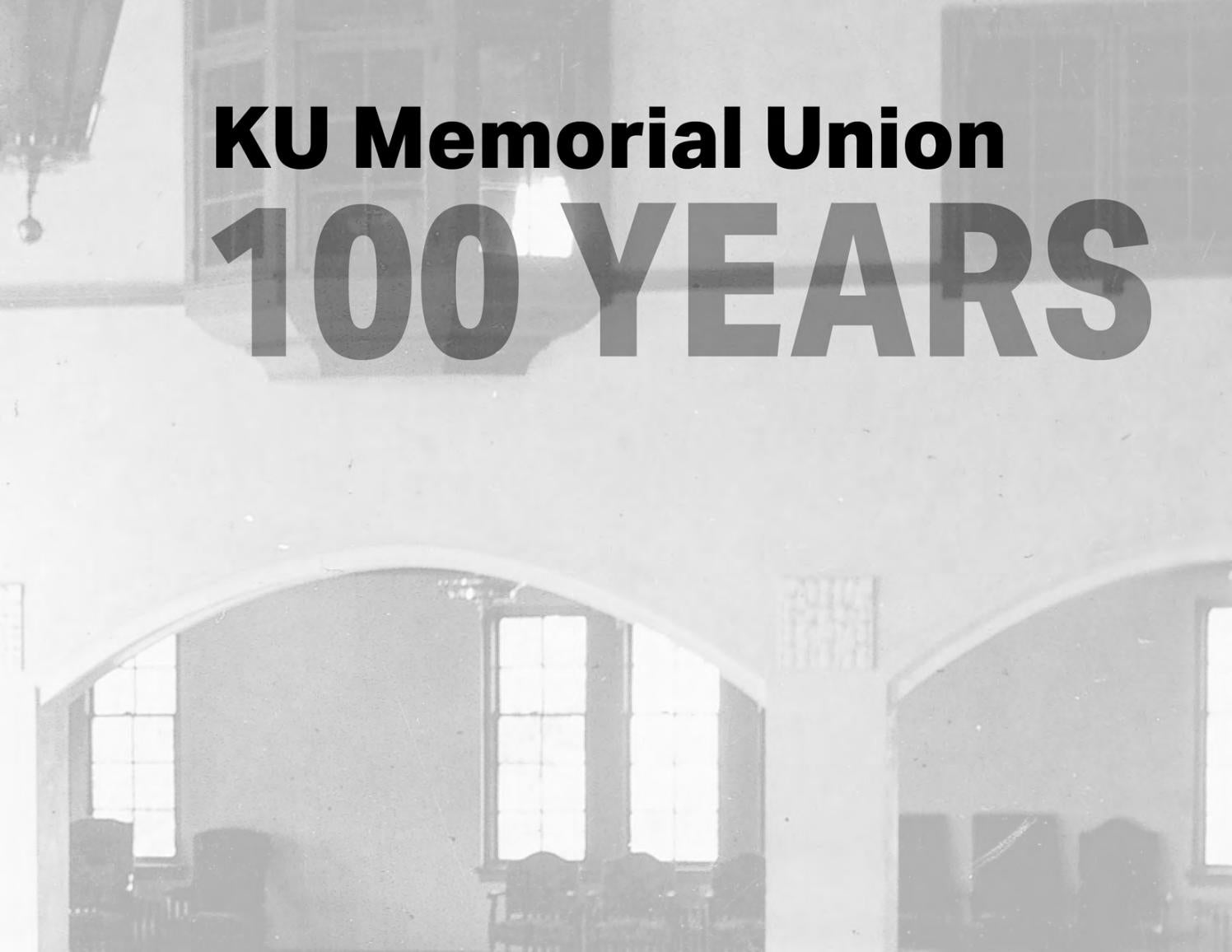 Kansas Memorial Union 100 Years History Book by KU Memorial Union - Issuu