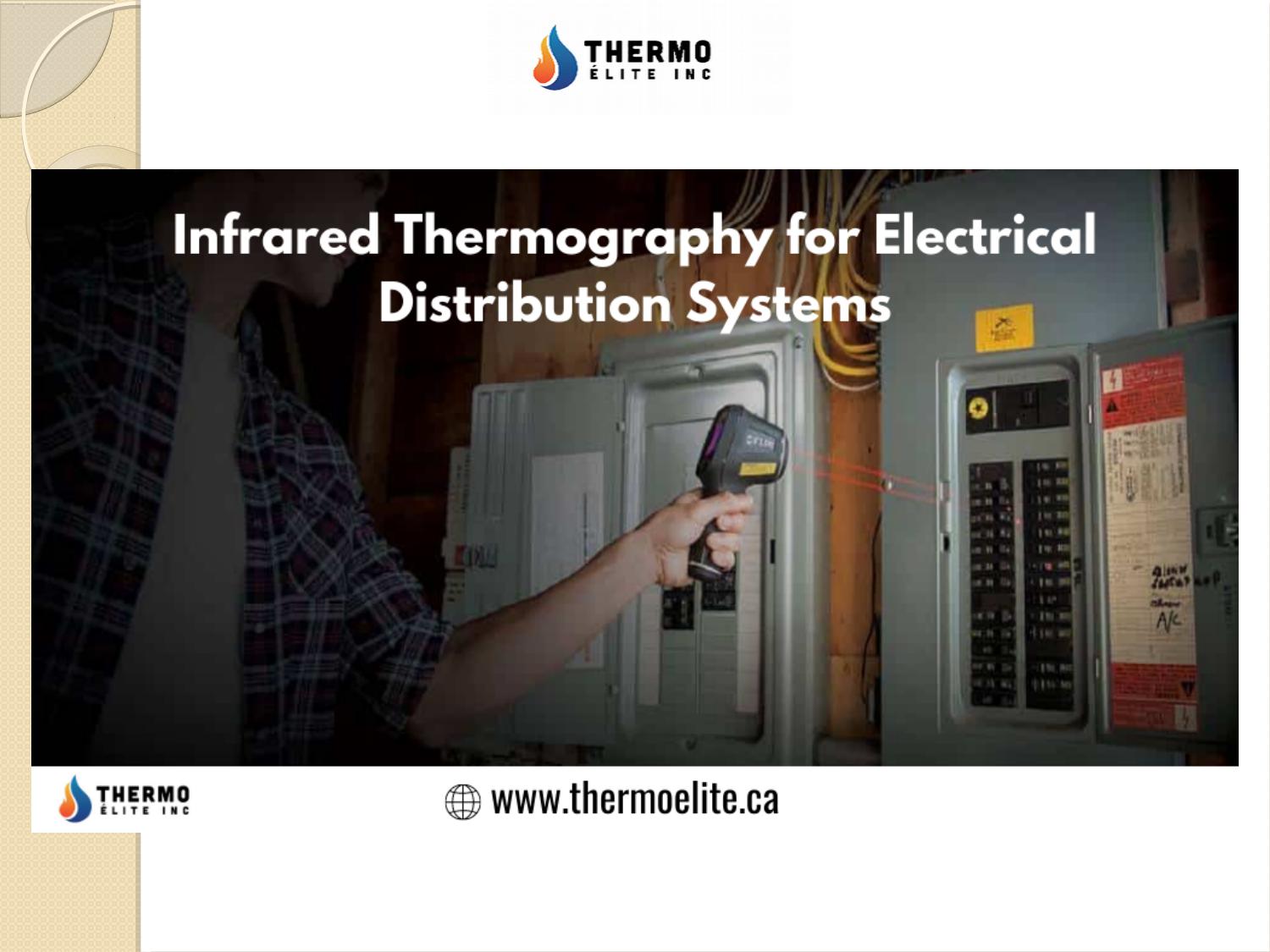 Infrared Thermography for Electrical Distribution Systems by Thermo Élite Inc - Issuu