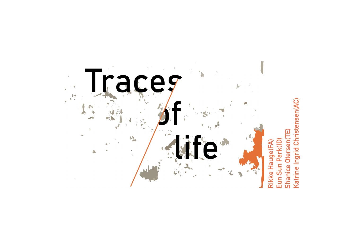 Traces of Life by Designskolen Kolding - Issuu