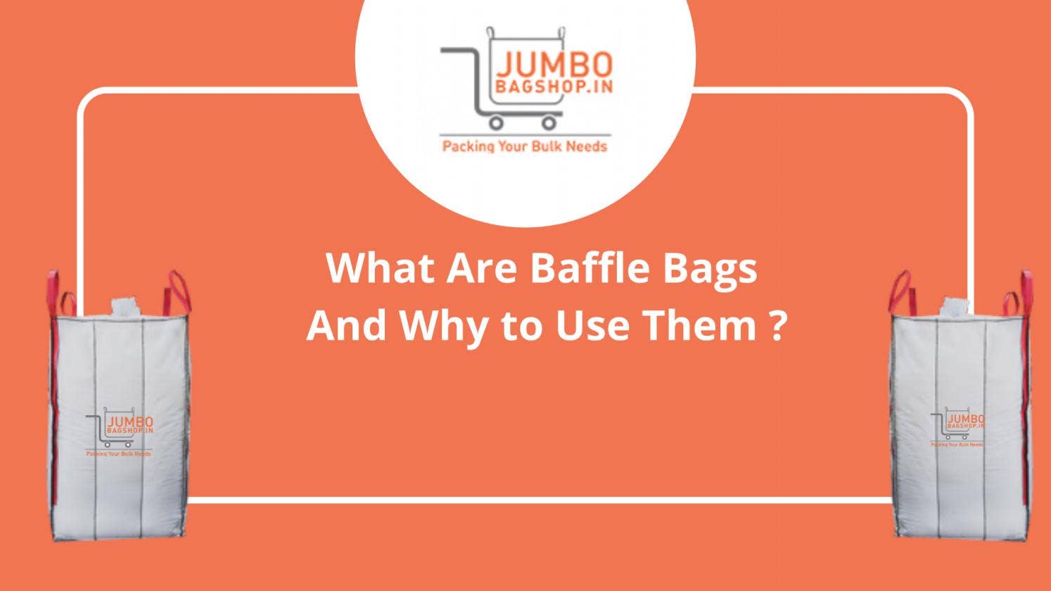 What Are Baffle Bags And Why to Use Them - JumboBagShop by Jumbobagshop ...