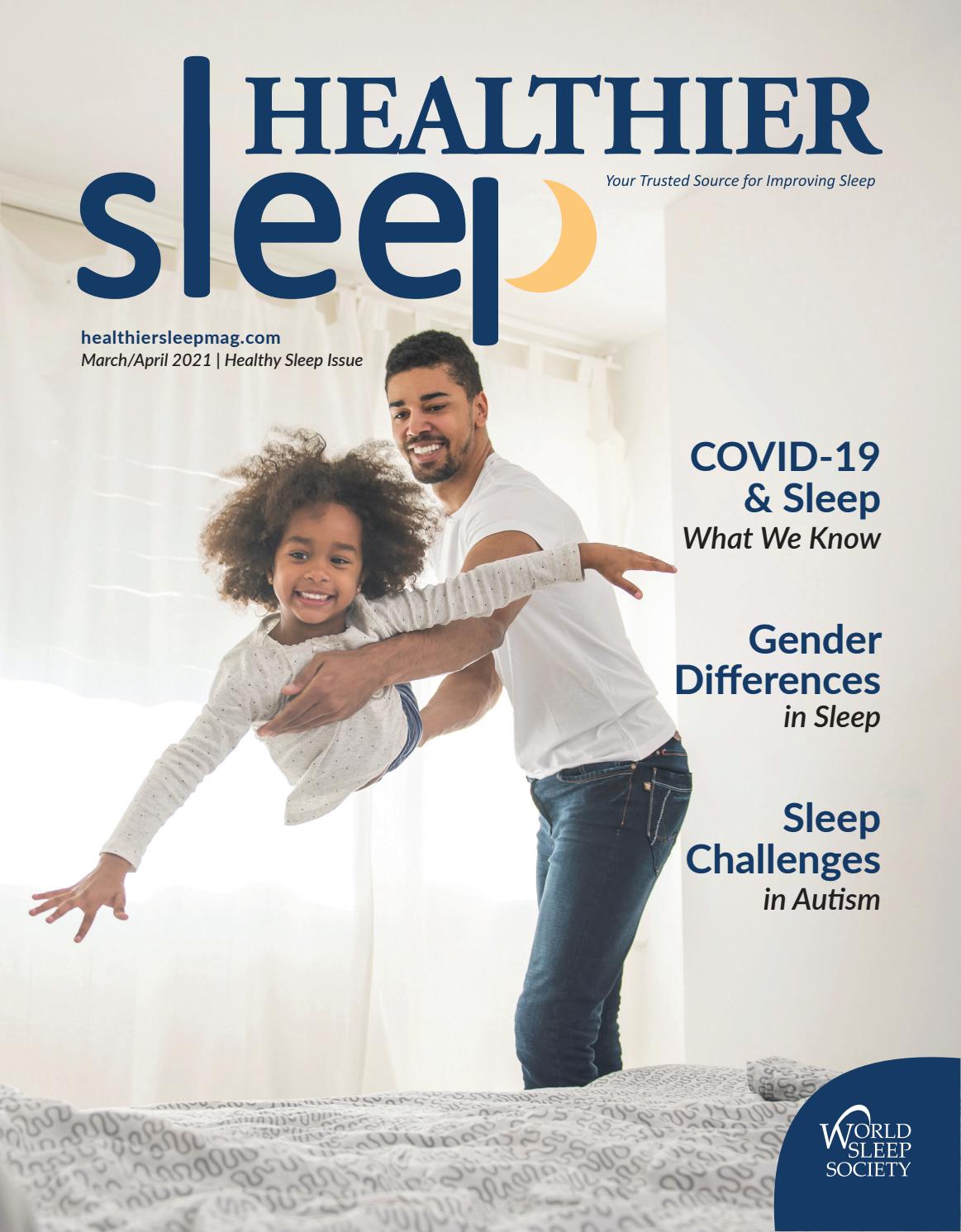 March/April 2021 Healthier Sleep Magazine by World Sleep Society - Issuu