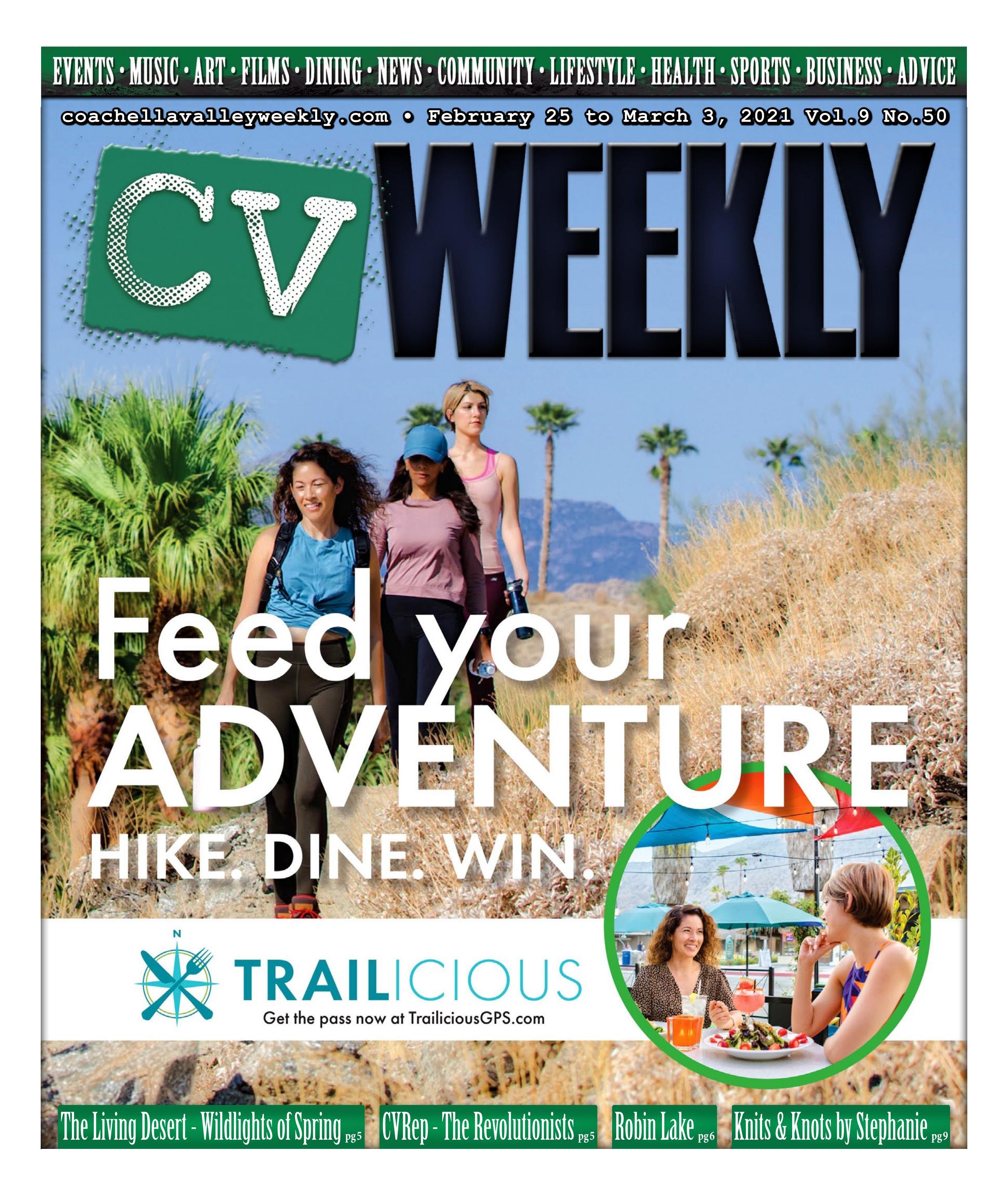 Coachella Valley Weekly - February 25 to March 3, 2021 Vol. 9 No. 50 by ...