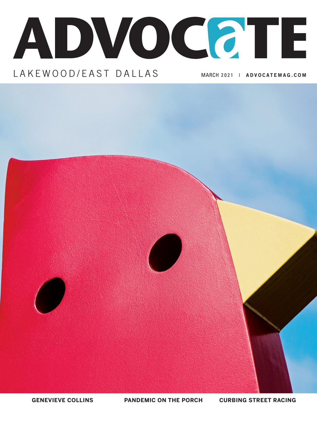 2021 March Lakewood/East Dallas Advocate by Advocate Media - Dallas - Issuu