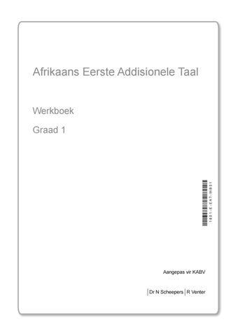 Gr 1-Afrikaans Eerste Addisionele Taal-Werkboek by Impaq - Issuu