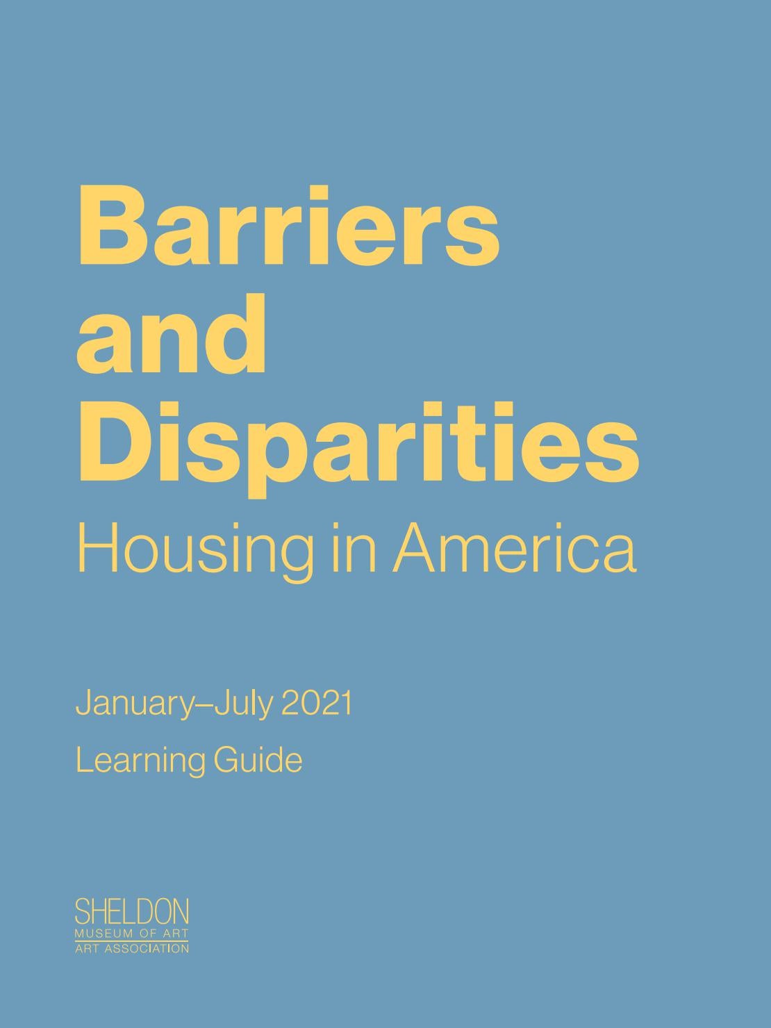 Barriers and Disparities: Housing in America by sheldonmuseum - Issuu