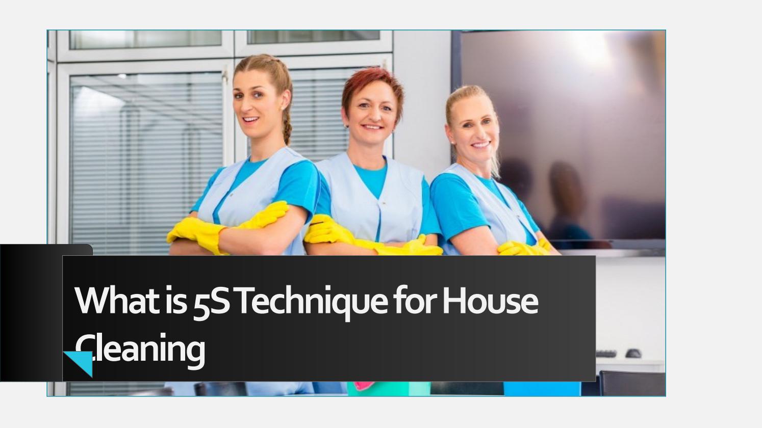 What is 5S Technique for House Cleaning? by carolynpeterr - Issuu