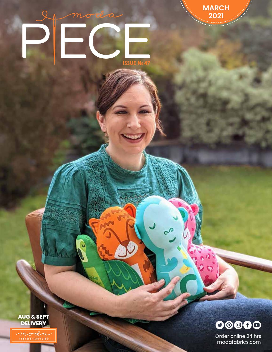 Moda Piece Issue No. 47 by Moda Fabrics / United Notions - Issuu