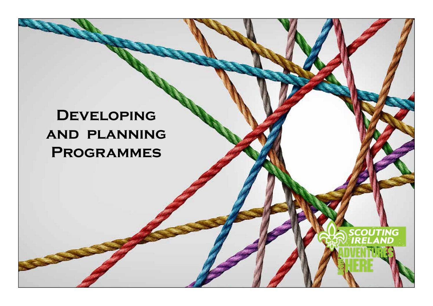 Developing and planning programmes by Scouting Ireland - Issuu