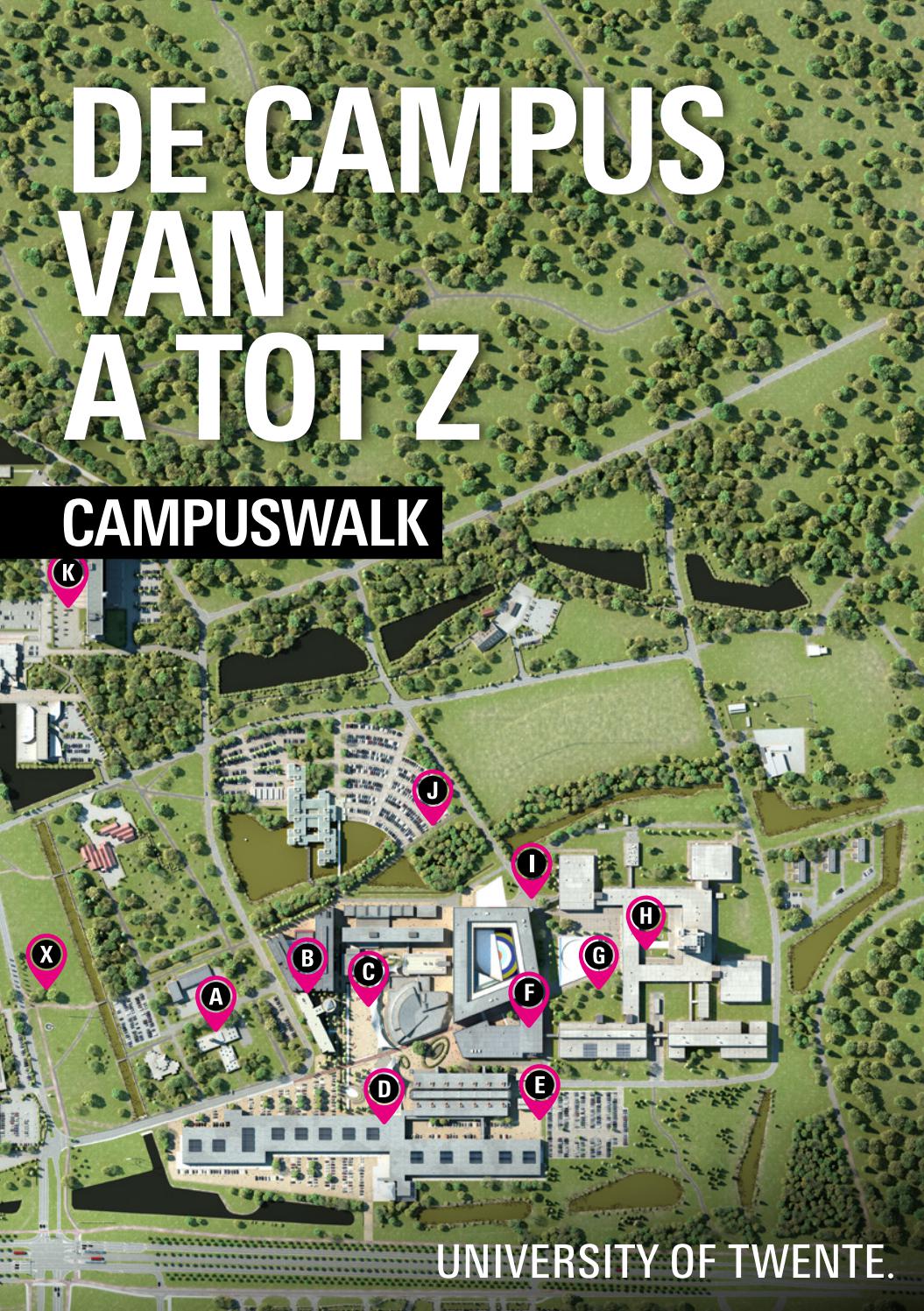 De campus van A tot Z - Campuswandeling by University of Twente - Issuu