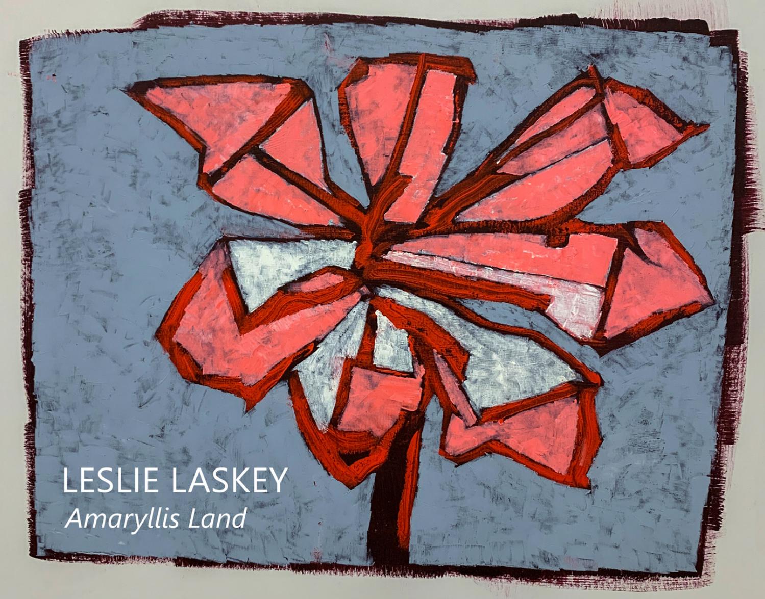 Leslie Laskey: Amaryllis Land by Bruno David Gallery - Issuu