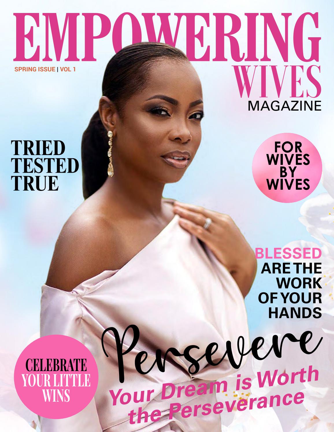 Empowering Wives Magazine. Spring Vol. 1 by EmpoweringWivesMagazine - Issuu