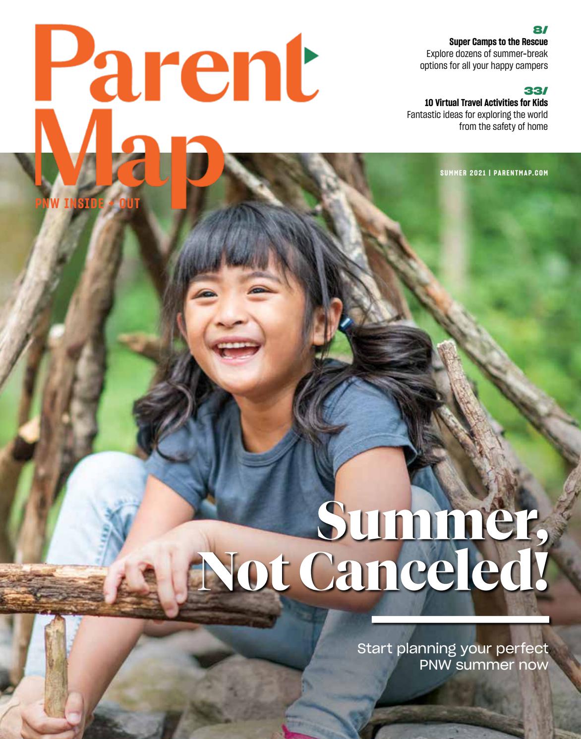 ParentMap 2021 Summer Magazine Issue by ParentMap - Issuu