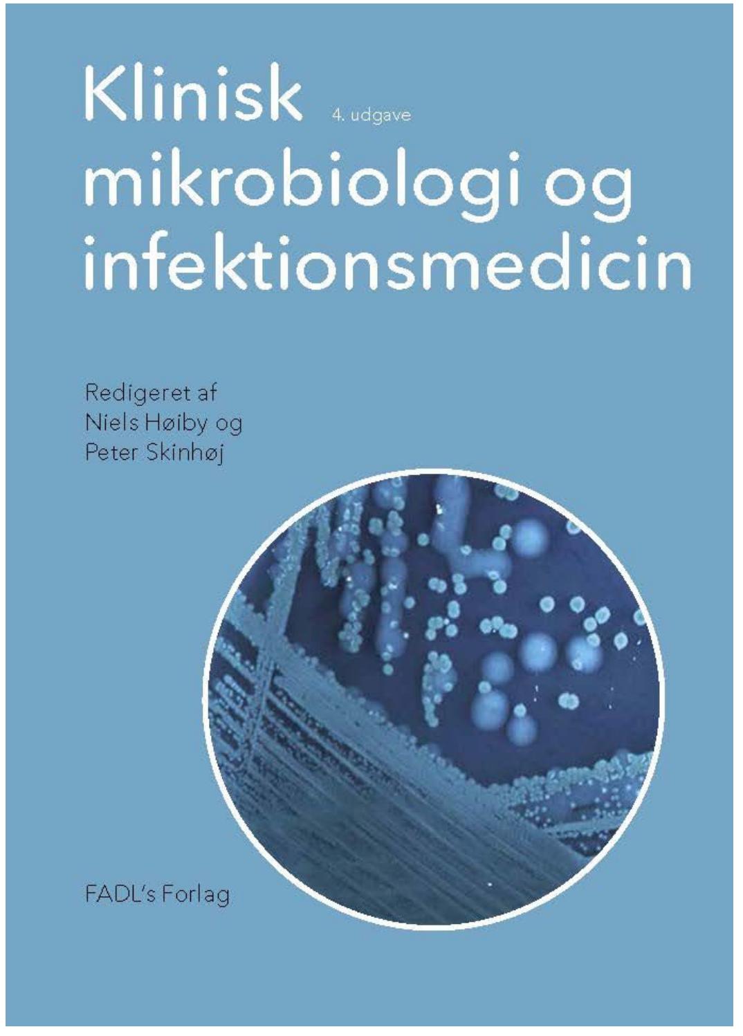 Indholdsfortegnelse og forord til 'Klinisk mikrobiologi og infektionsmedicin, 4. udgave' by FADL ...