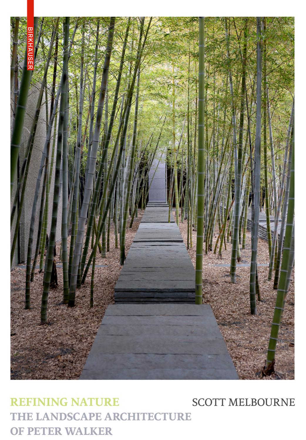 Refining Nature. The Landscape Architecture of Peter Walker by ...