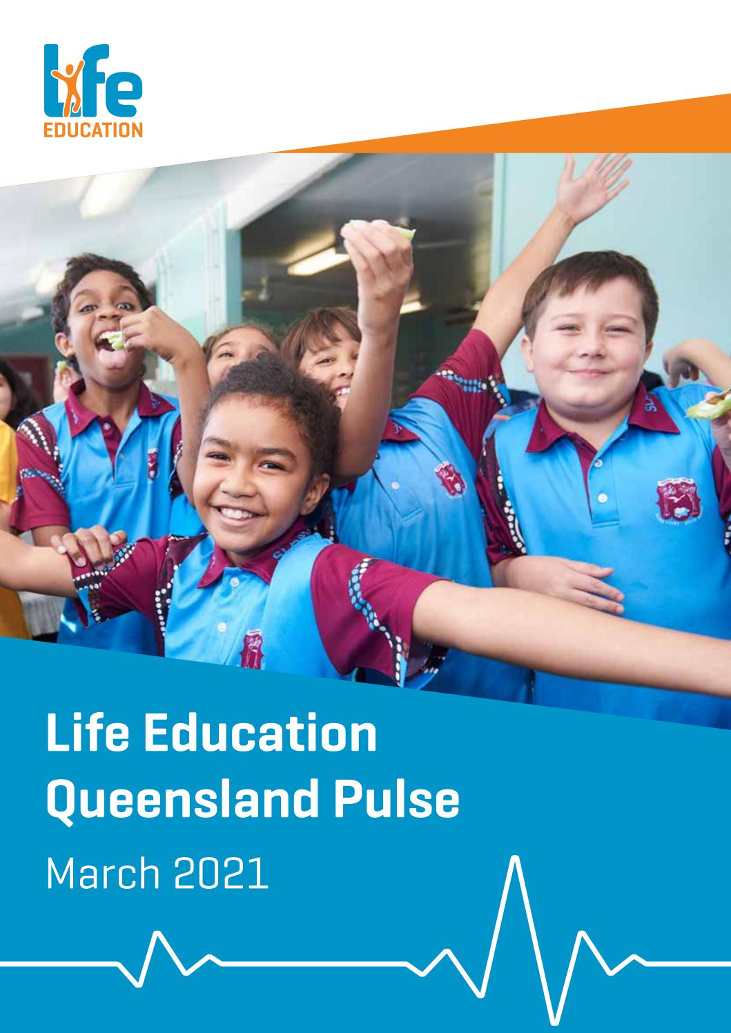 Life Education Queensland Pulse - March 2021 update by lifeeducationQLD ...