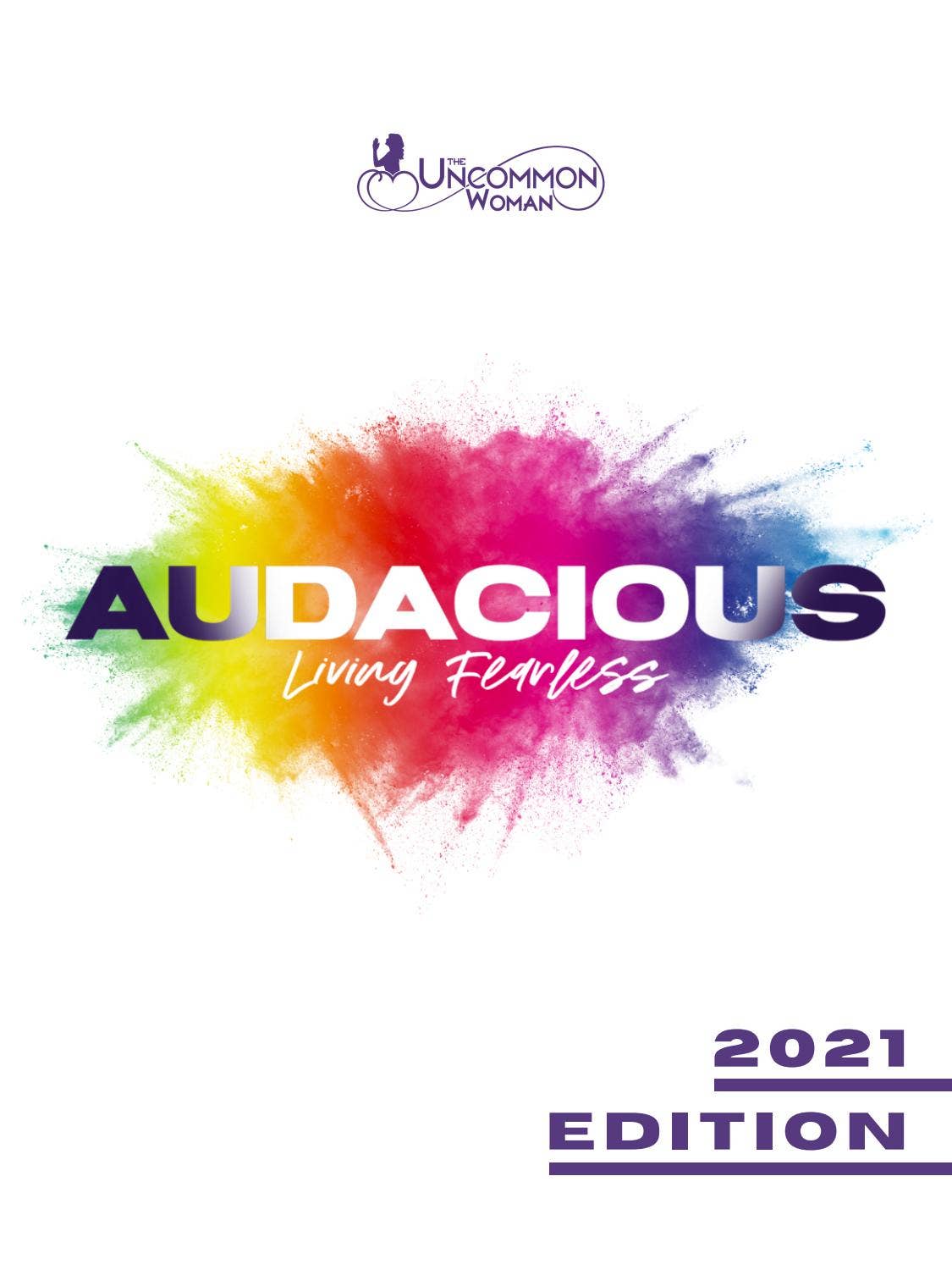 The Uncommon Woman Conference - Audacious Living Fearless by Jesus ...