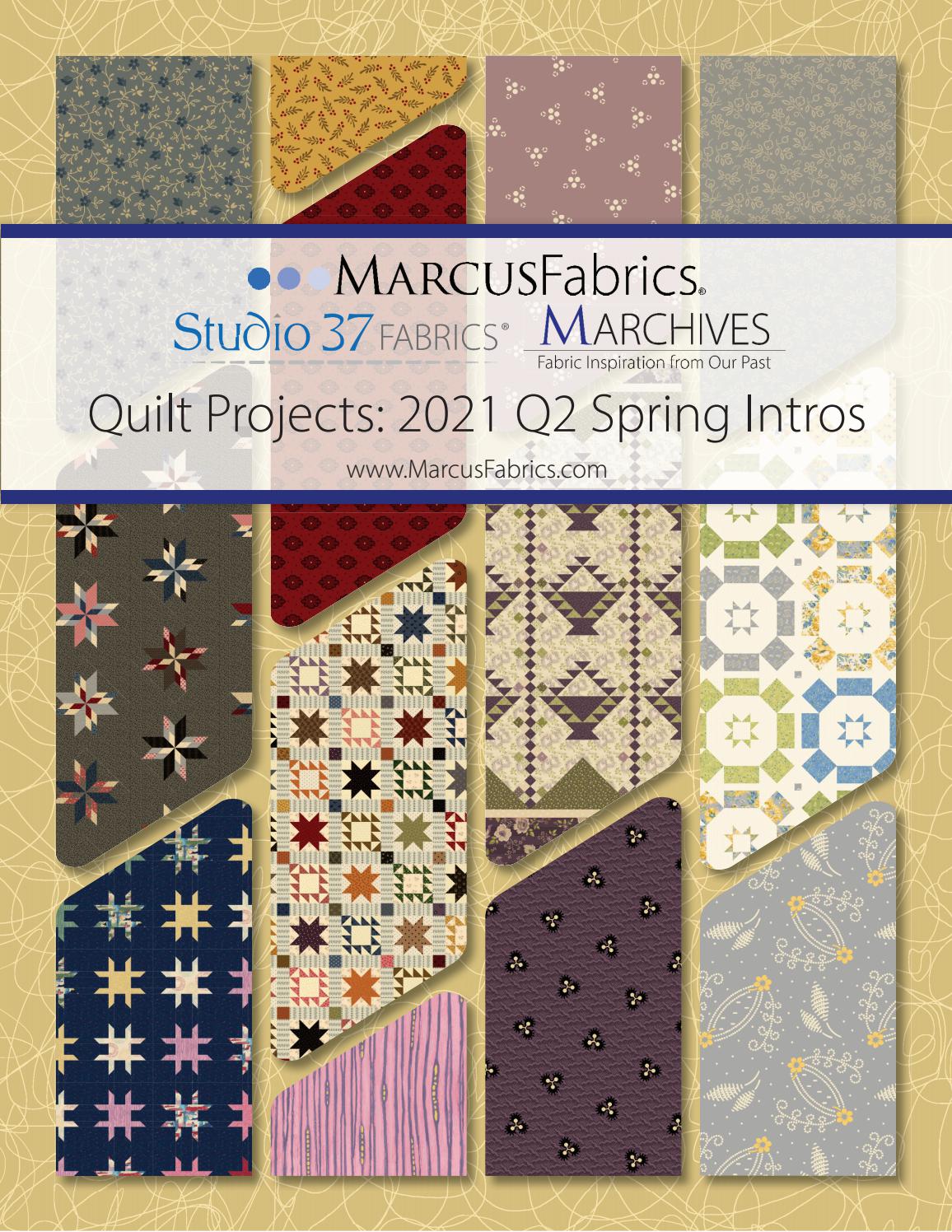 Marcus Fabrics Quilt Projects 2021 Q2 Spring Intros by Marcus Fabrics ...