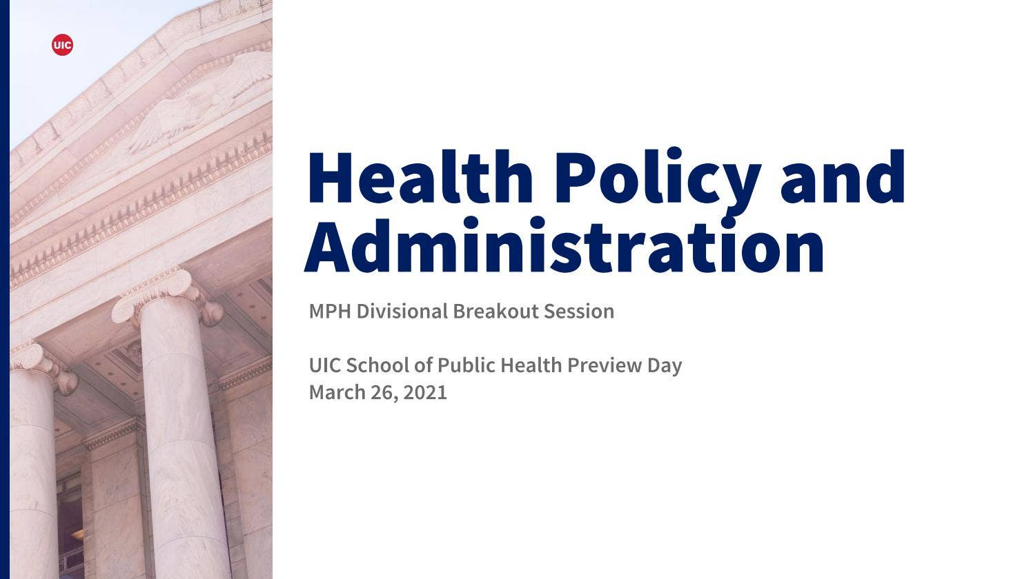 2021 UIC MPH in HPA Preview Day by UIC Health Policy and Administration ...