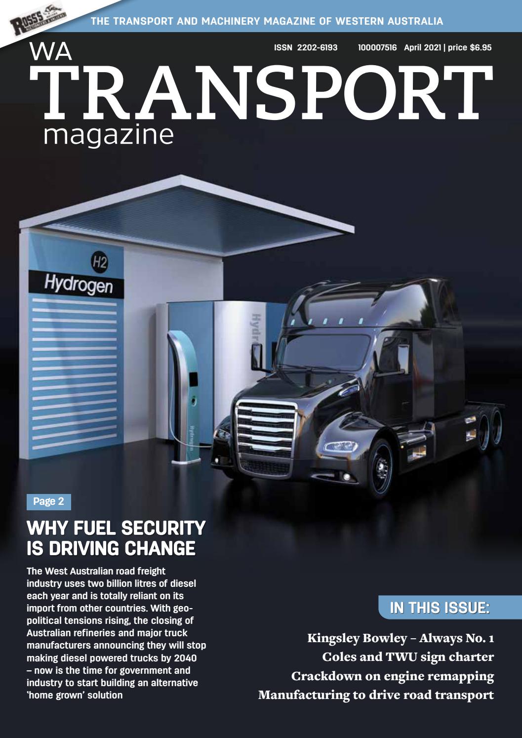 WA TRANSPORT MAGAZINE - APRIL 2021 EDITION by Angry Chicken Publishing ...