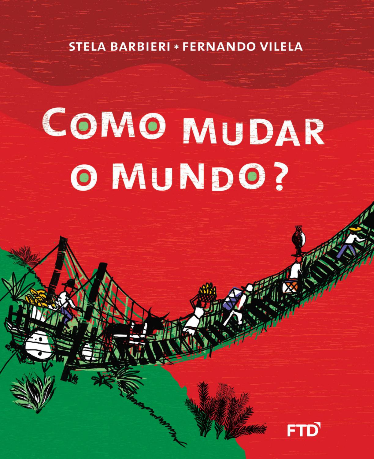 Como mudar o mundo? by Editora FTD - Issuu