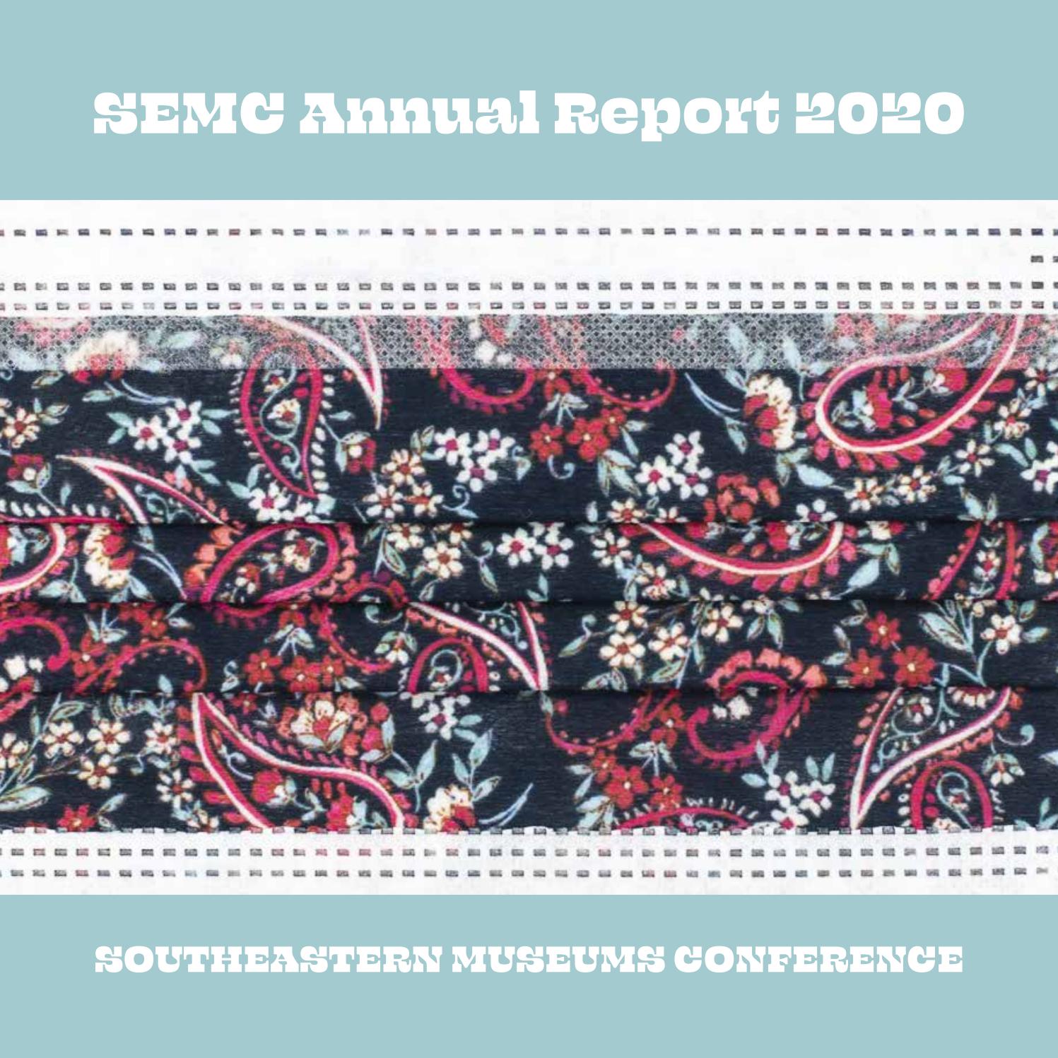 SEMC Annual Report 2020 by Southeastern Museums Conference (SEMC) - Issuu
