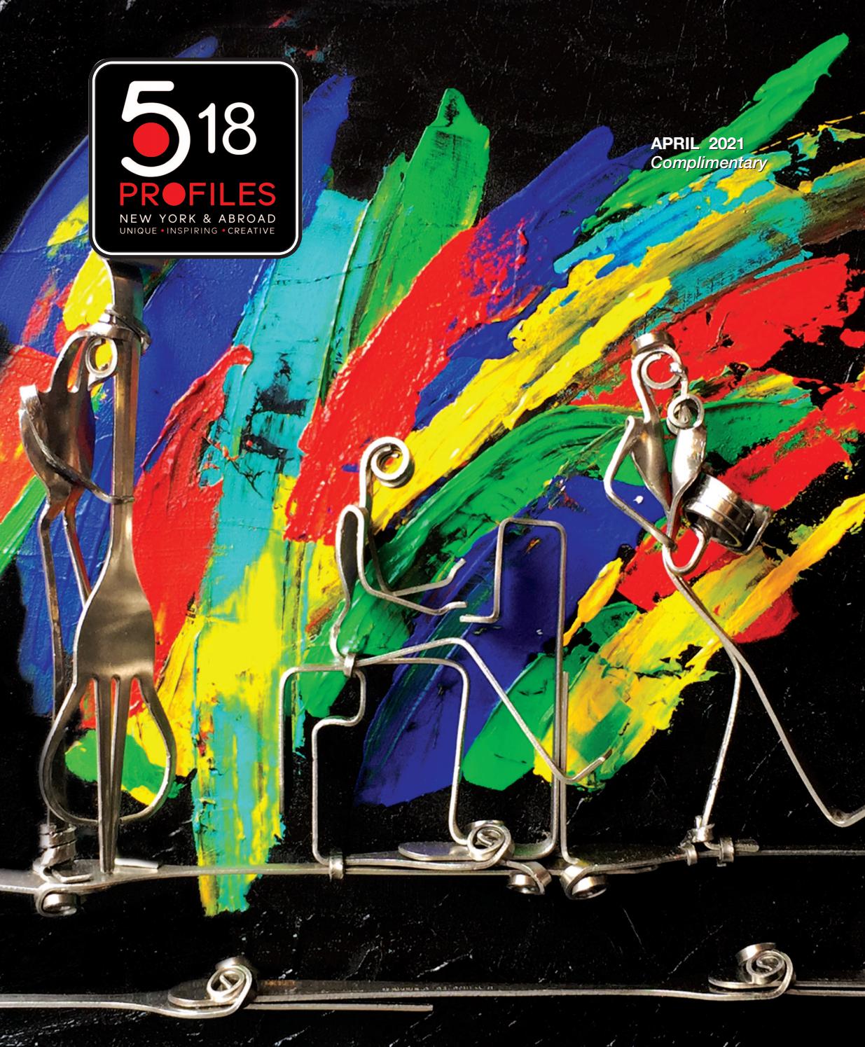 APRIL, 2021 - 518 PROFILES MAGAZINE by 518 Profile Magazine - Issuu