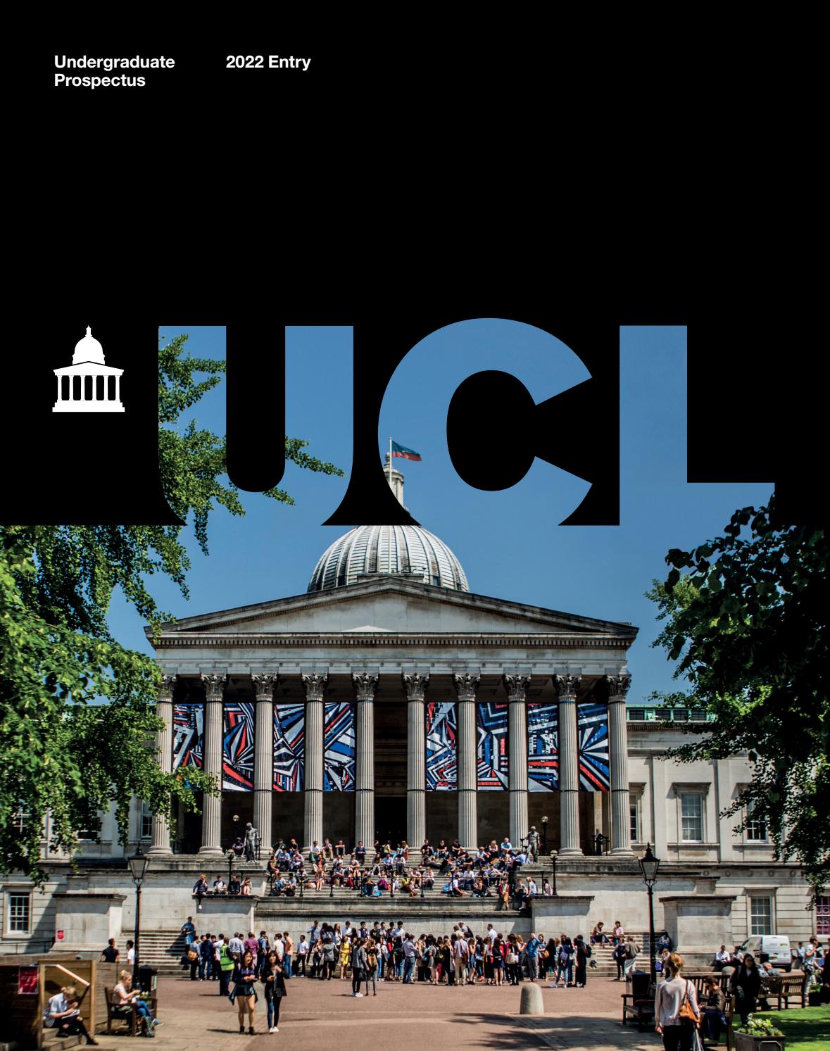 UCL Undergraduate Prospectus 2022 Entry By UCL London s Global UCL Undergraduate Prospectus 2022 Entry By UCL London s Global